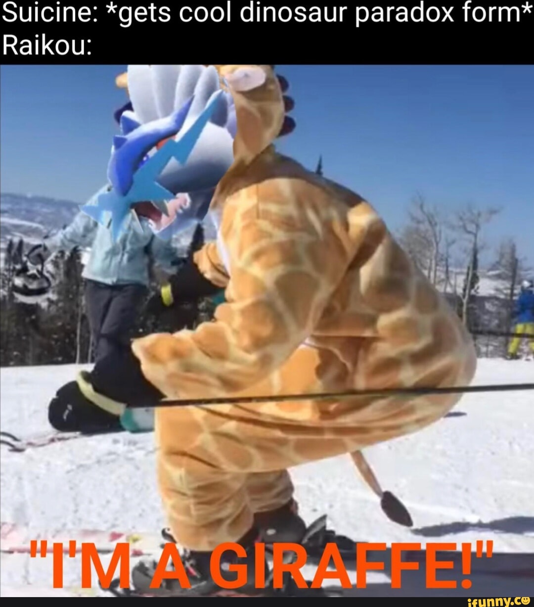 Suicine: *gets cool dinosaur paradox form* Raikou: - iFunny