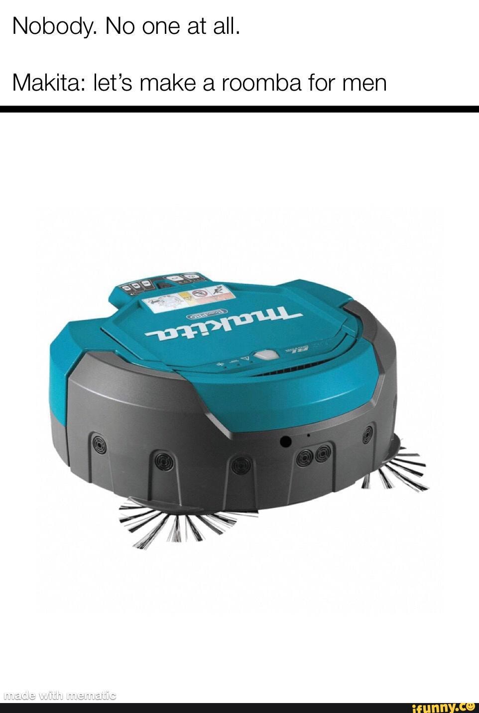 Time for men to get to cleaning - Nobody. No one at all. Makita: let's ...