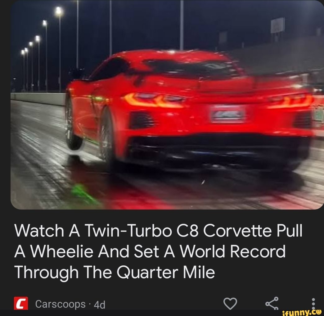 Watch A Twin-Turbo Corvette Pull Wheelie And Set A World Record Through ...