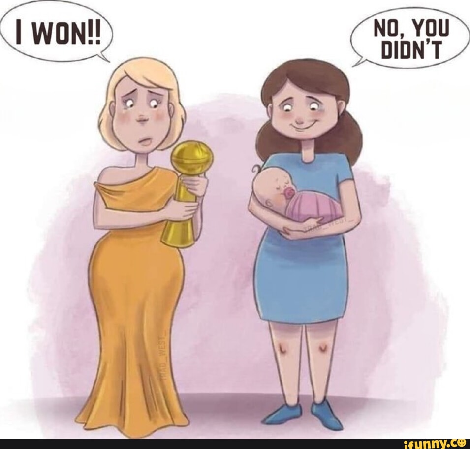 WON! NO, YOU DIDN'T - iFunny