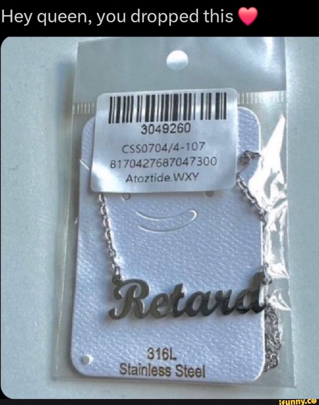 Hey queen, you dropped this I I Ml 8170427687047 Atoztide. WXY ...