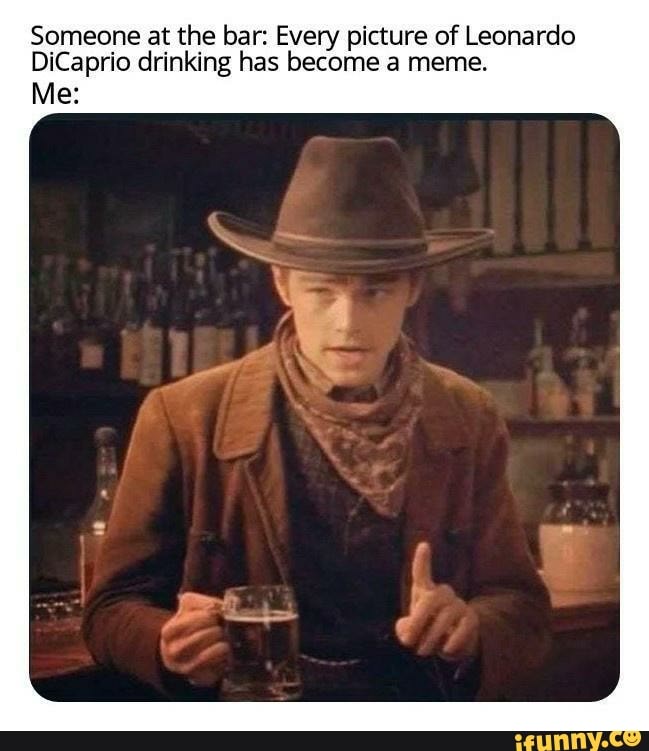 Someone at the bar: Every picture of Leonardo DiCaprio drinking has ...