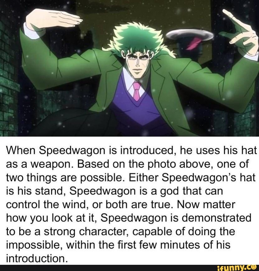 Speedwagons memes. Best Collection of funny Speedwagons pictures on iFunny