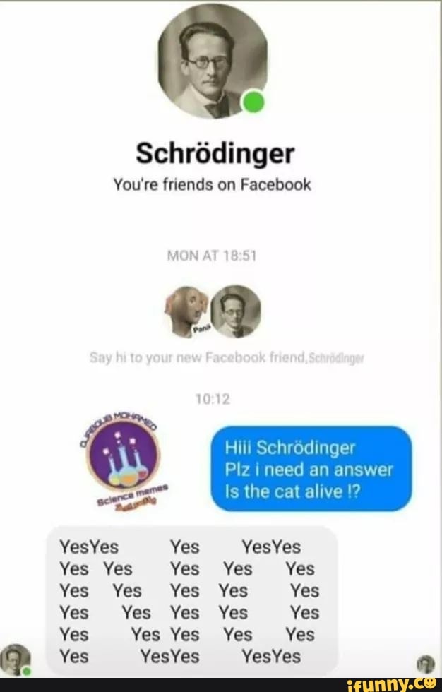 Schródinger You're friends on Facebook e Hill Schrédinger Plz i need an ...