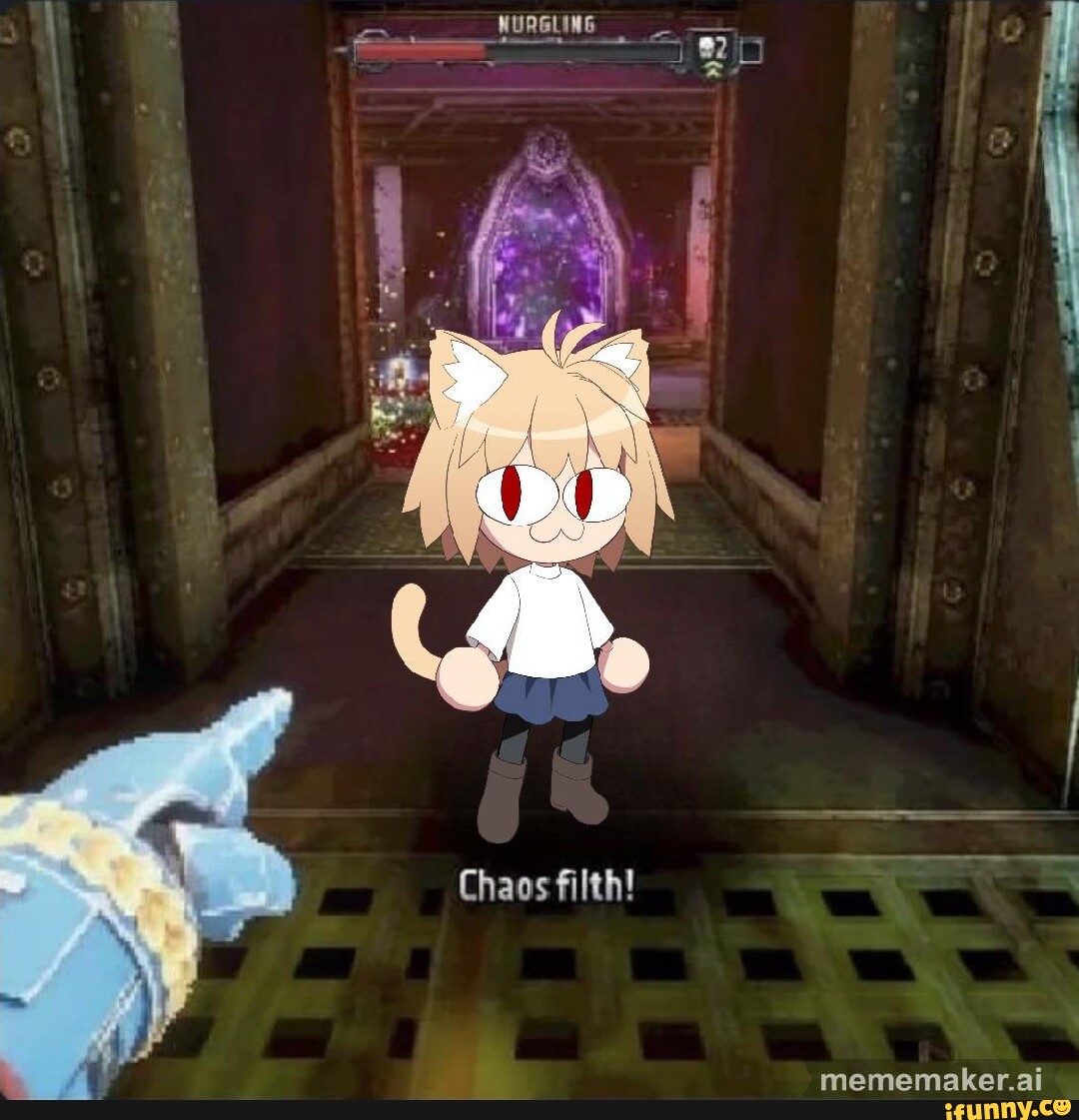 NURGLING Chaos filth! mememaker.ai - iFunny
