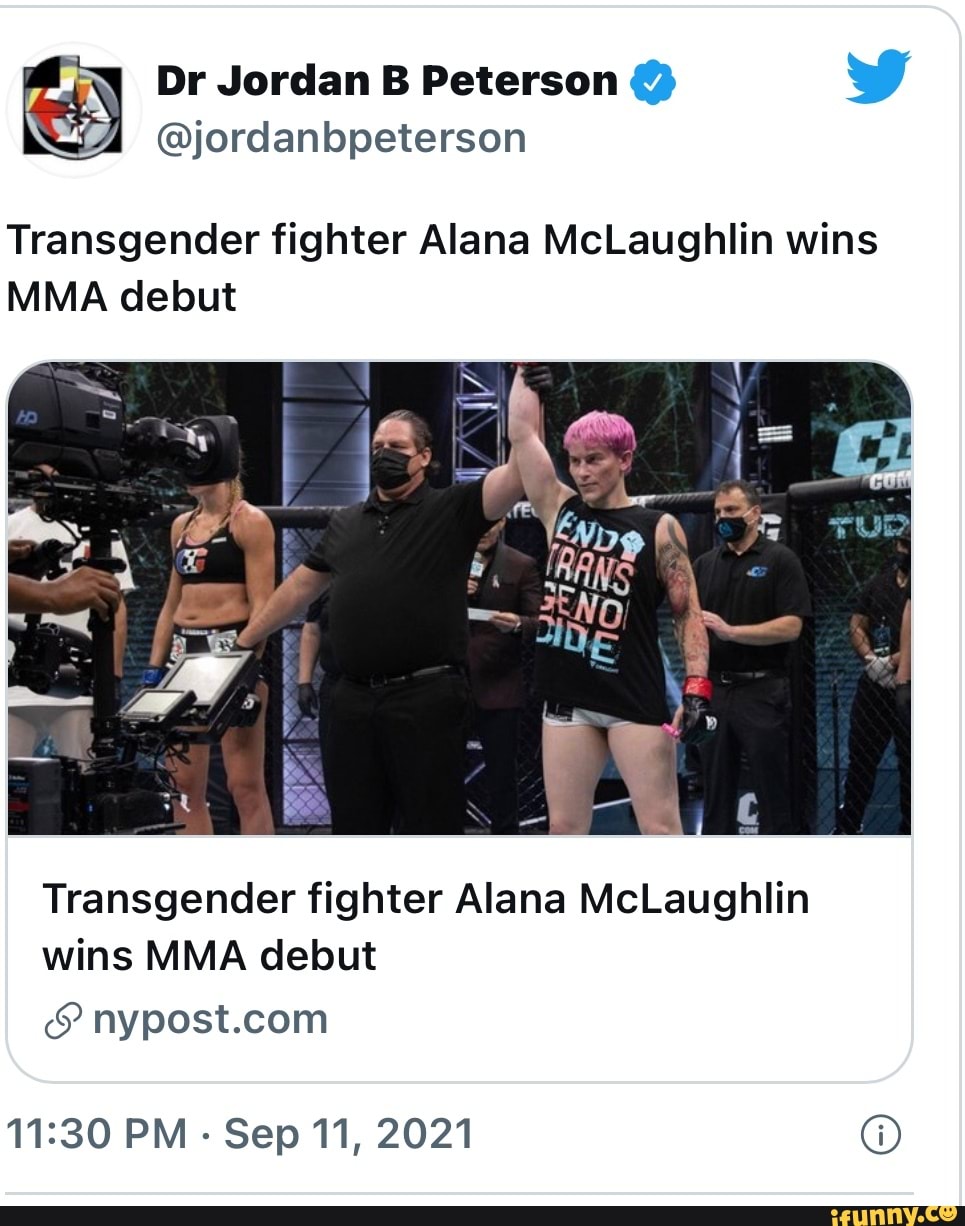 Dr Jordan B Peterson @ WW ~@jordanbpeterson Transgender fighter Alana ...