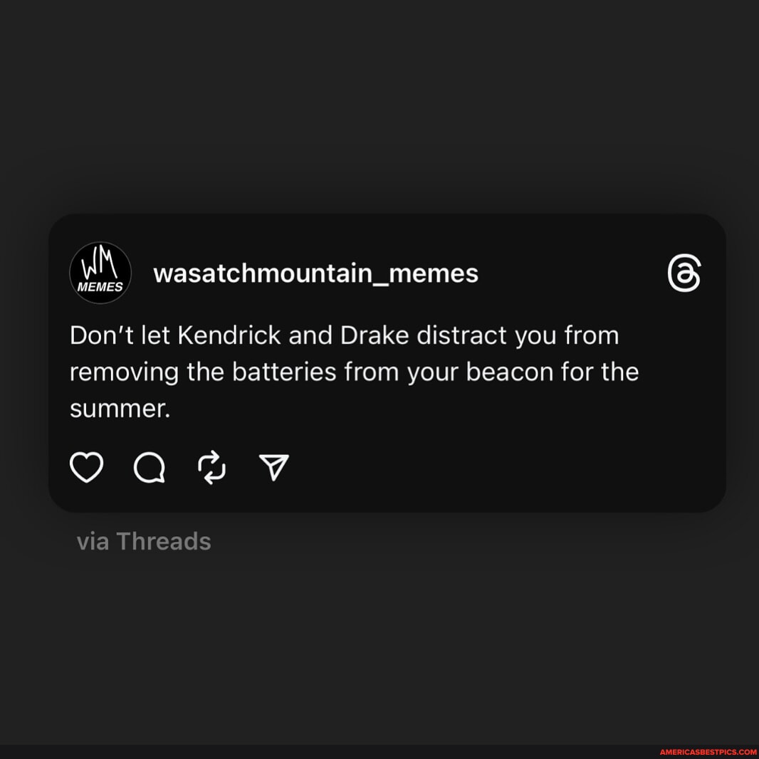 🔋 - wasatchmountain_memes MEMES Don't let Kendrick and Drake distract ...