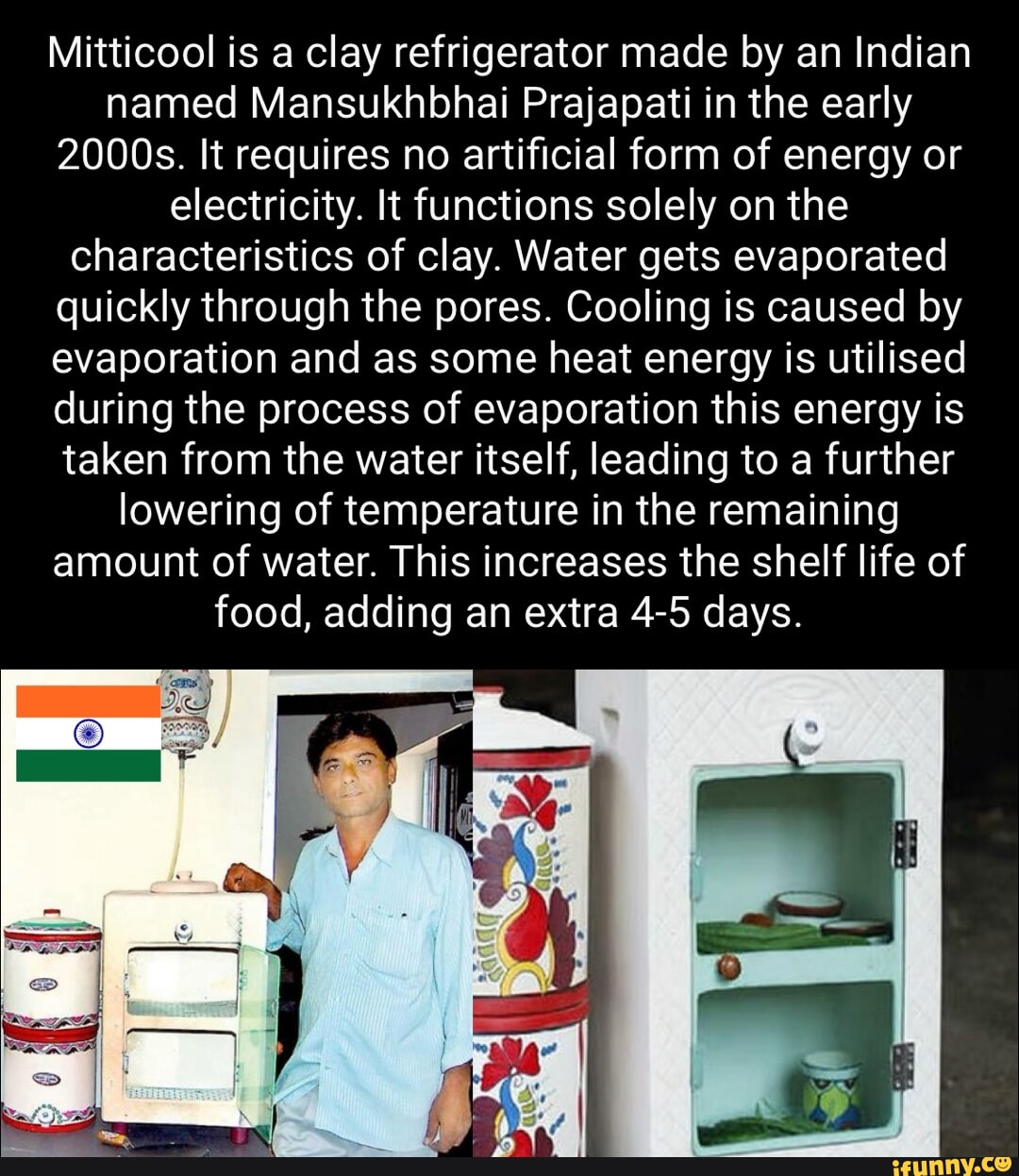 Mitticool is a clay refrigerator made by an Indian named Mansukhbhai ...