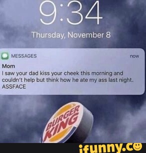 Messaces Mom I 'saw your dad kiss your cheek this morning and couldn't ...