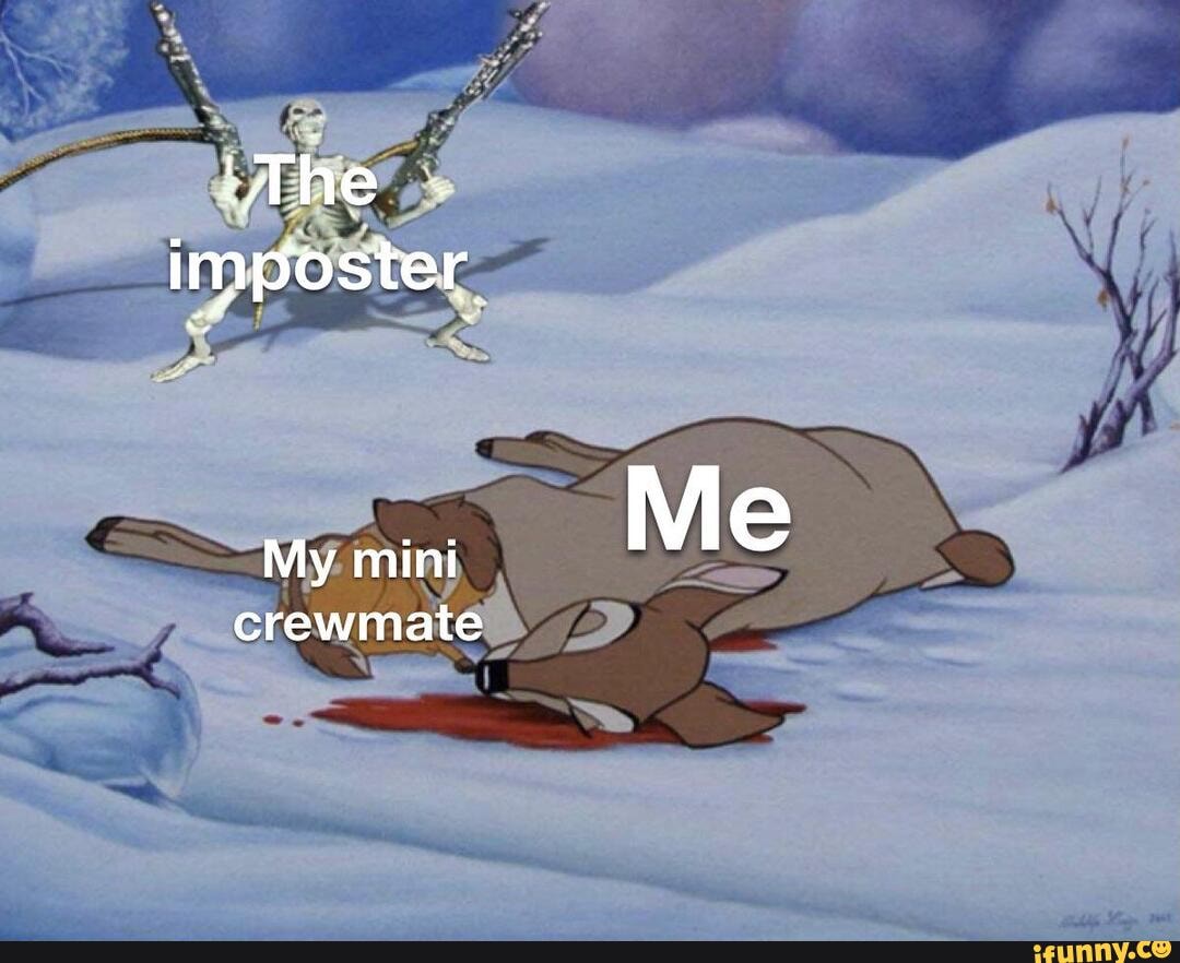 The imposter My mini crewmate Me - iFunny