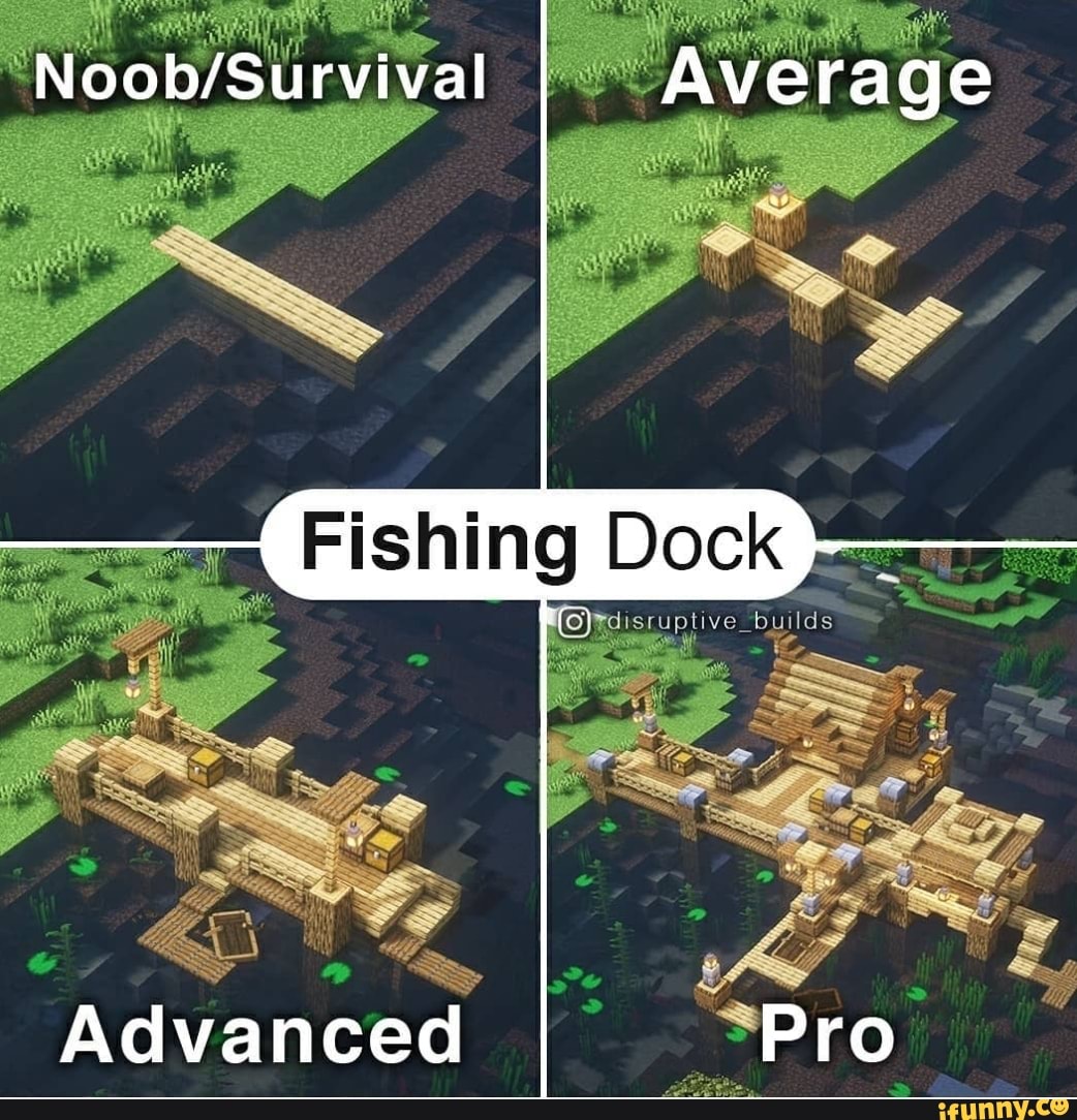 Average Fishing Dock builds Advanced Pro - iFunny