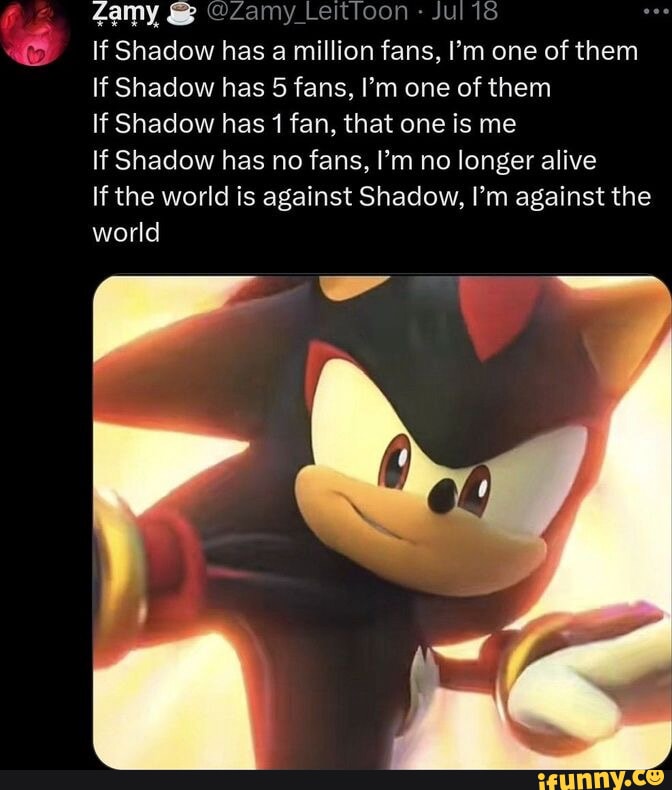 Is Toon Jul18 If Shadow has a million fans, I'm one of them If Shadow ...
