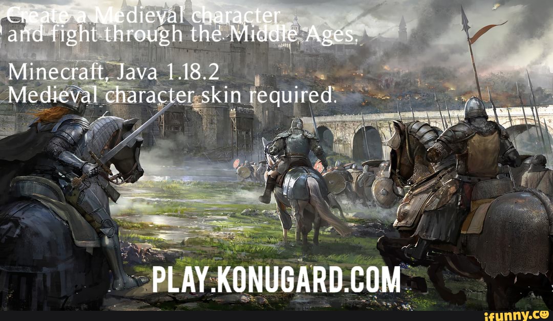 Create a Medieval character 'and fight through the Middle Ages ...