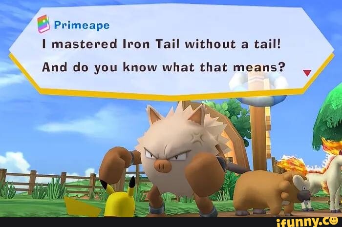 Primeape mastered Iron Tail without a tail! And do you know what that ...