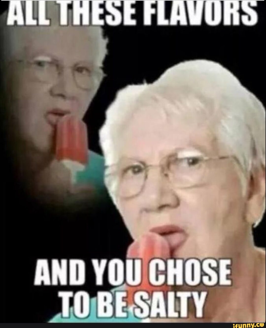 Salt memes. Best Collection of funny Salt pictures on iFunny