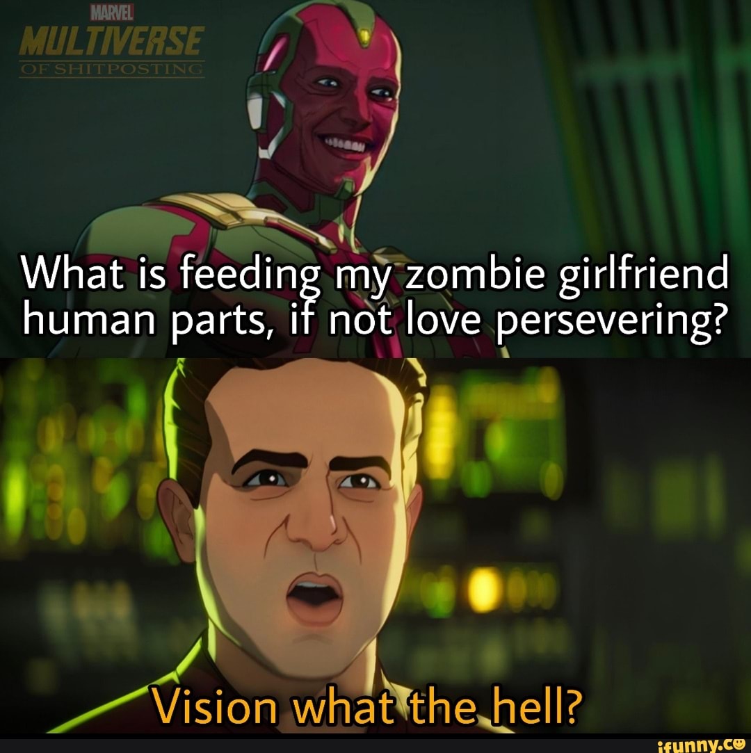 What is my zombie girlfriend human parts, i not love persevering ...