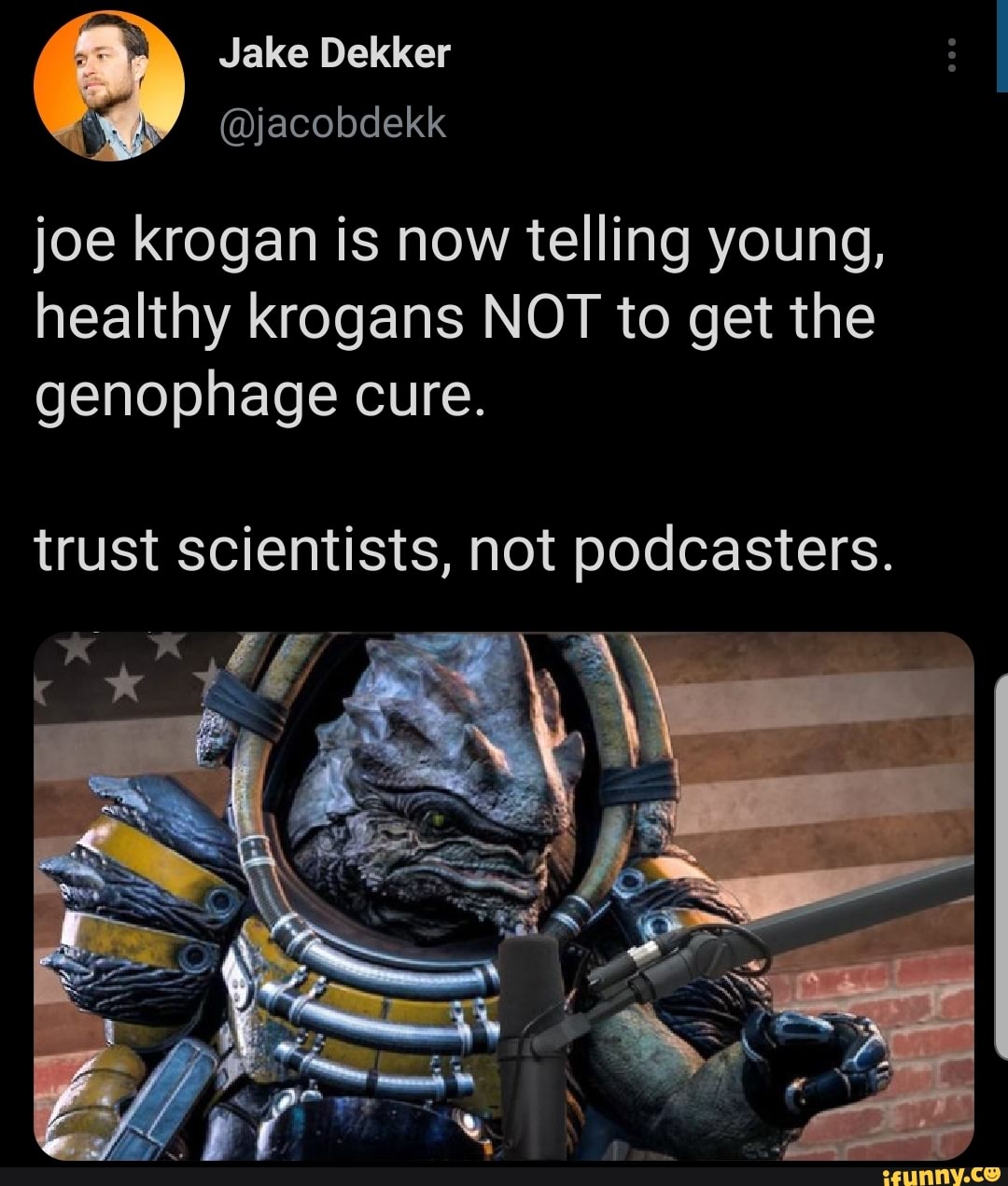 Joe krogan is now telling young, healthy krogans NOT to get the ...