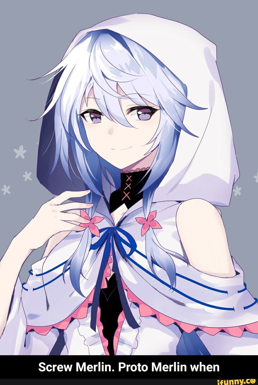 Screw Merlin. Proto Merlin when - iFunny