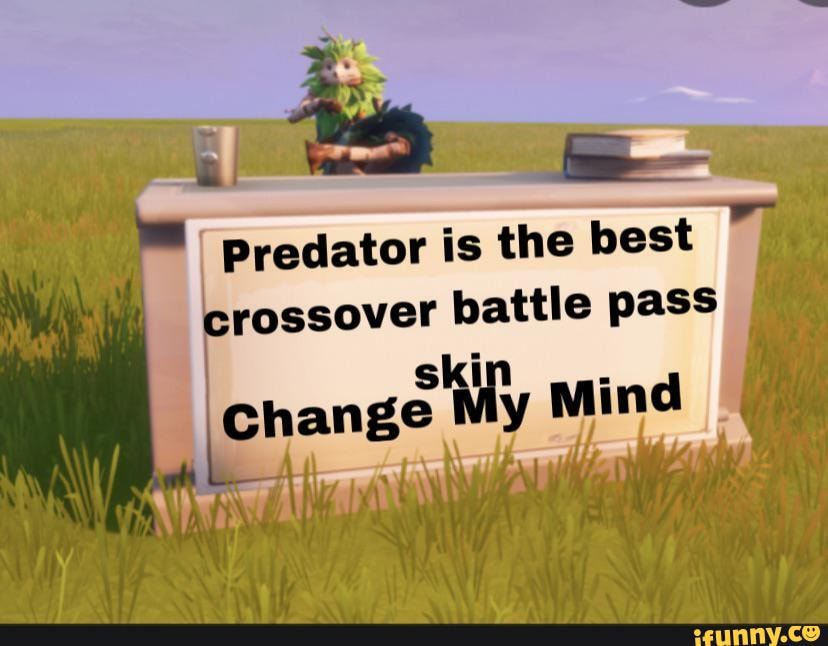 Predator is the best crossover battle pass change My Mind - iFunny