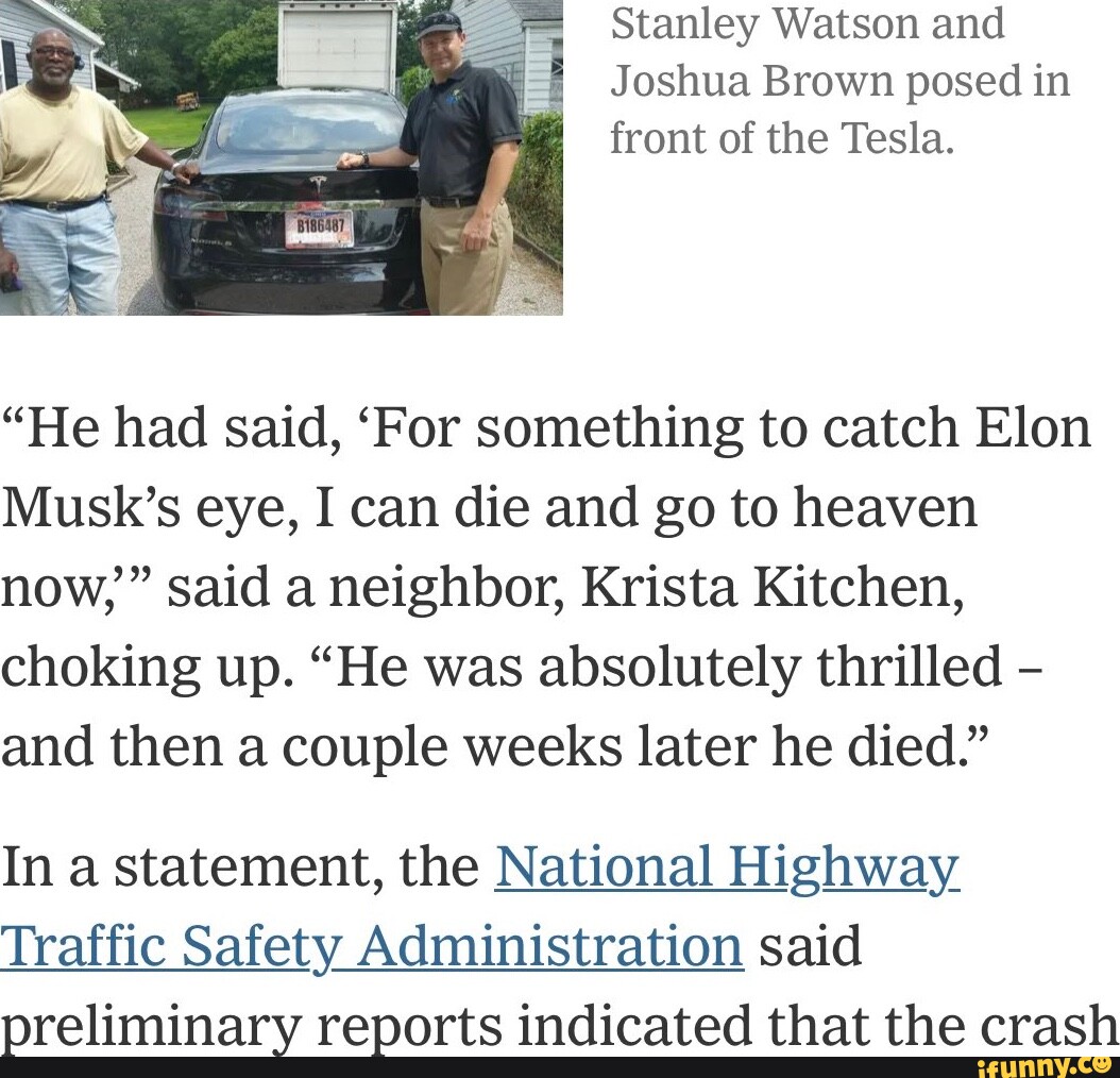 Stanley Watson and Joshua Brown posed in front of the Tesla. "He had ...