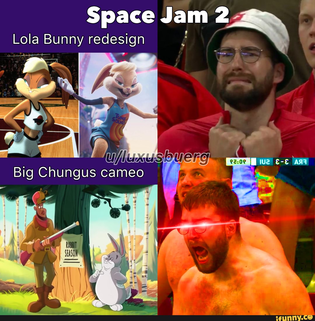 Space Jam Lola Bunny redesign rr Big Chungus cameo - iFunny