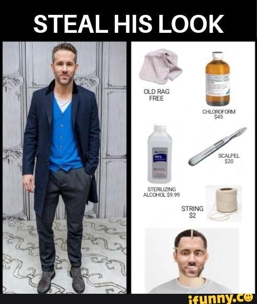 STEAL HIS LOOK - iFunny