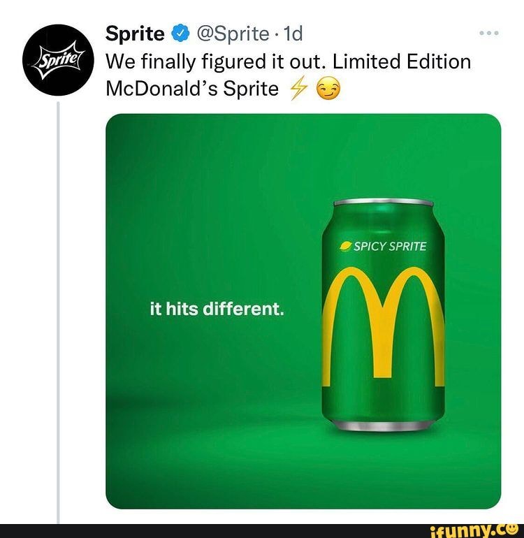 Sprite @ @Sprite- We finally figured it out. Limited Edition McDonald's ...