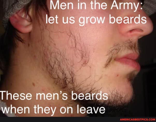 Men in the Army: let us grow beards These men's beards vwihon thoy an ...