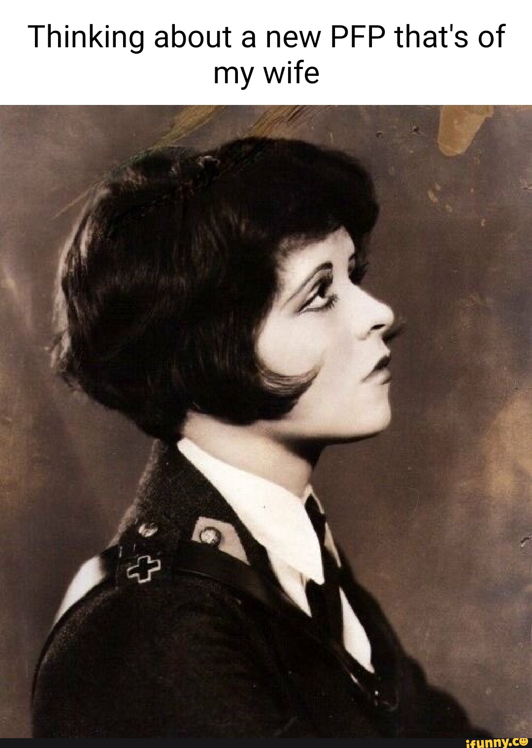 Thinking about a new PFP that's of my wife - iFunny