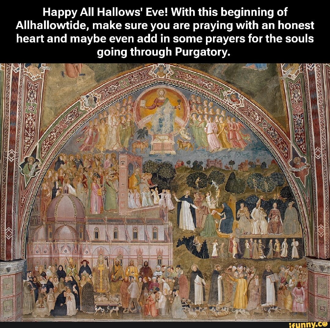 Happy All Hallows' Eve! With this beginning of Allhallowtide, make sure you are praying with an ...