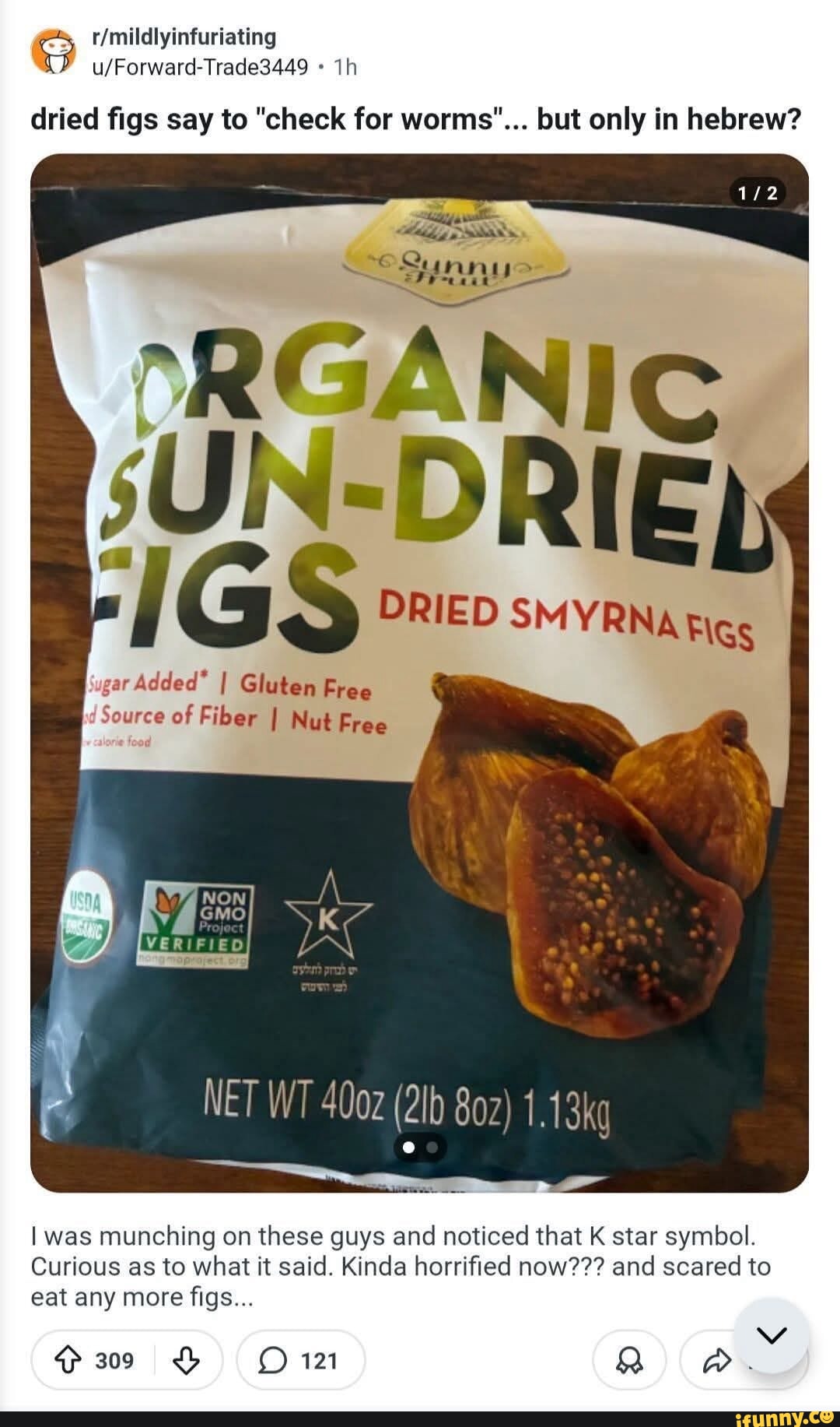 Dried figs say to "check for worms"... but only in hebrew? gar Added" I ...