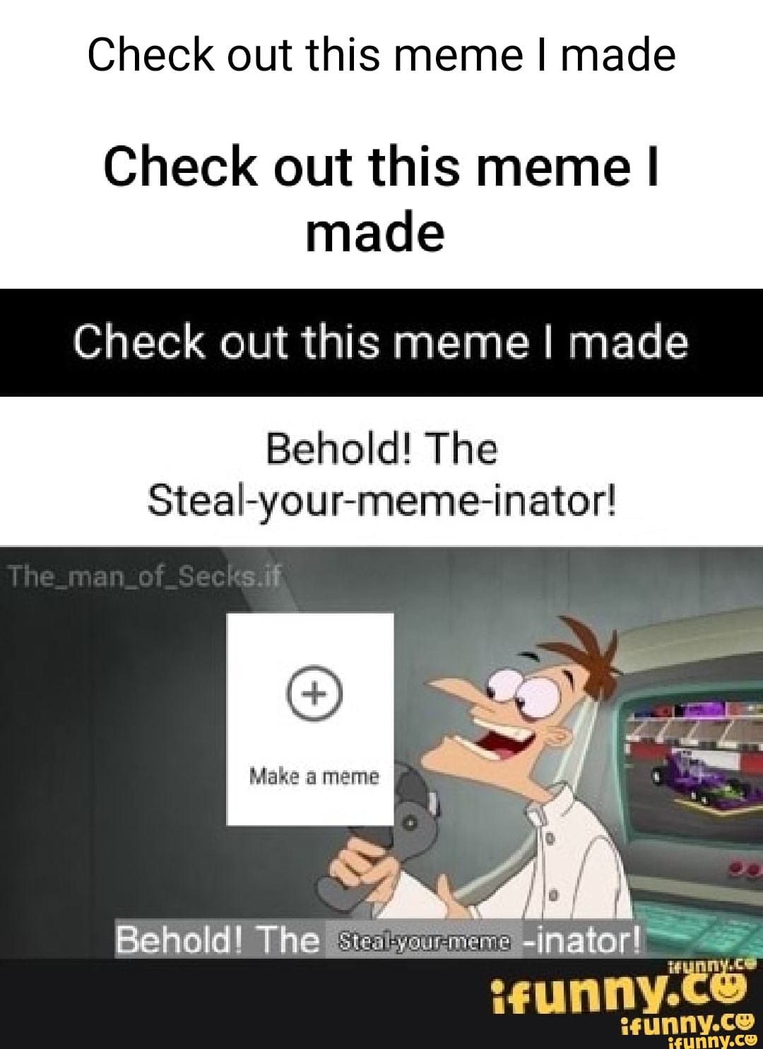 Check out this meme I made Check out this meme I made Check out this ...
