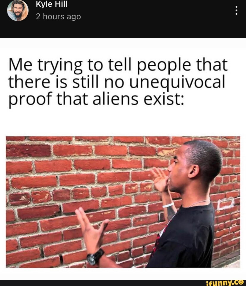 Proof memes. Best Collection of funny Proof pictures on iFunny