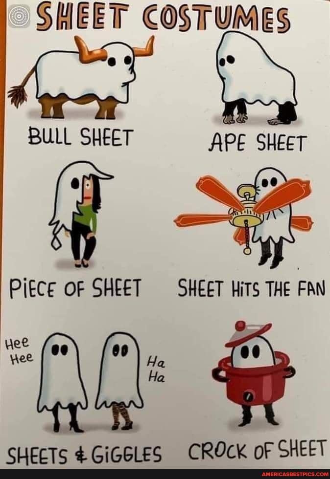SHEET COSTUMES BULL SHEET APE SHEET Pitce oF SHEET SHEET HiTS THE FAN ...