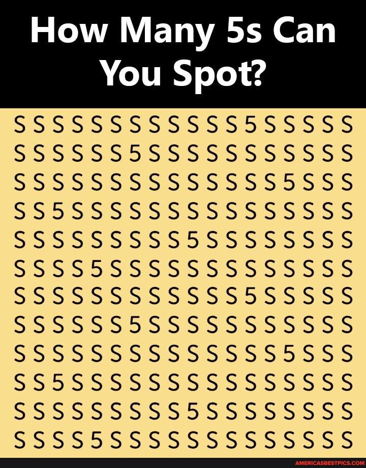 How many 5's do you spot? Let's see if you are learning something or if ...