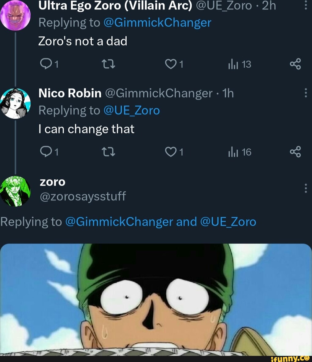 Ultra Ego Zoro (Villain Arc) @UE Zoro Replying to @GimmickChanger Zoro ...