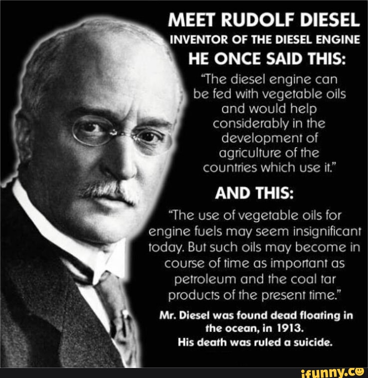 MEET RUDOLF DIESEL INVENTOR OF THE DIESEL ENGINE HE ONCE SAID THIS ...