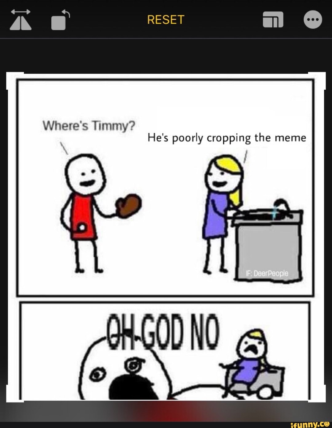 RESET Where's Timmy? He's poorly cropping the meme - iFunny