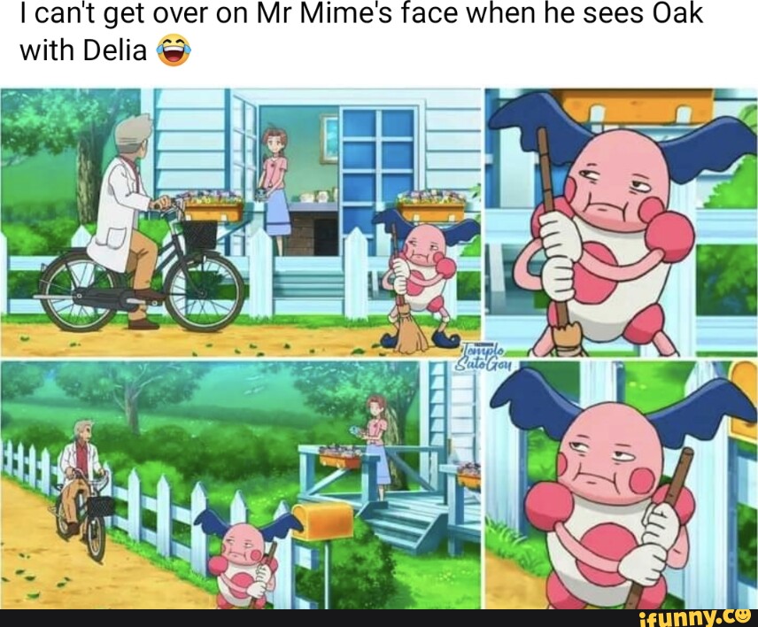 I cant get over on Mr Mimes face when he sees Oak with Delia @ - iFunny
