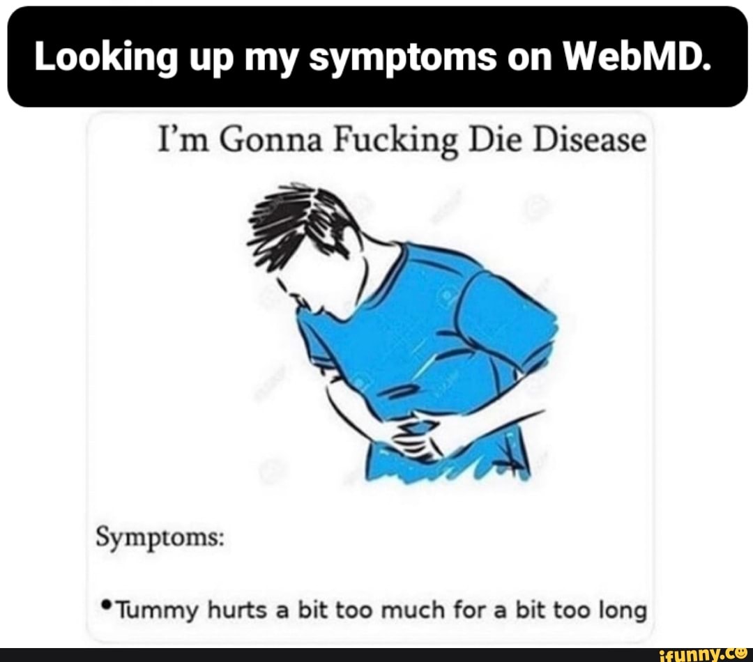 Webmd memes. Best Collection of funny Webmd pictures on iFunny
