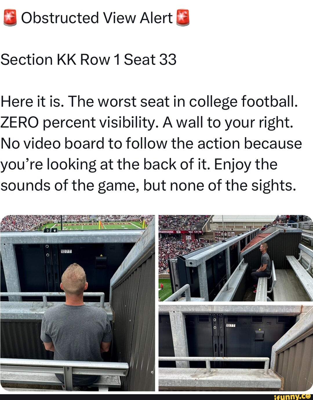 Obstructed View Alert Section KK Row 1 Seat 33 Here it is. The worst ...