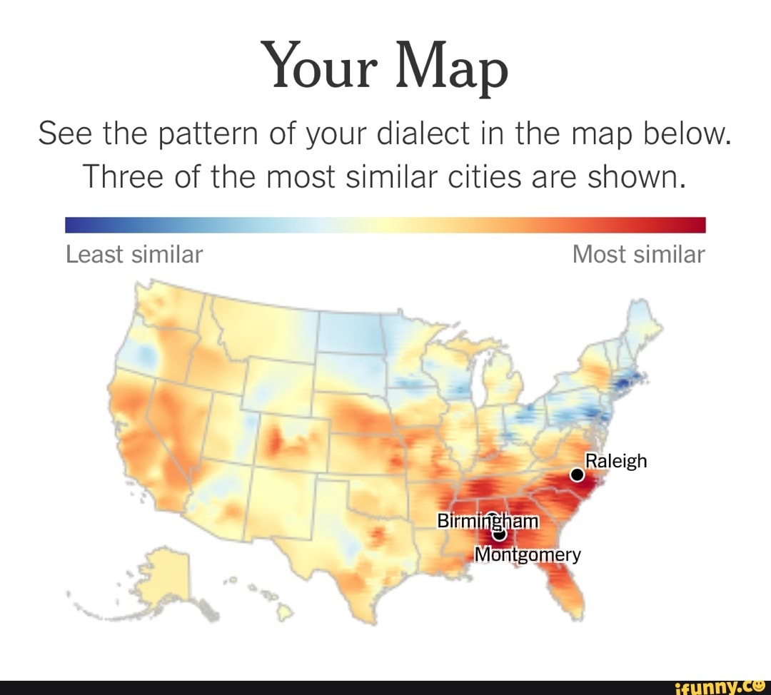 Your Map See the pattern of your dialect in the map below. Three of the ...