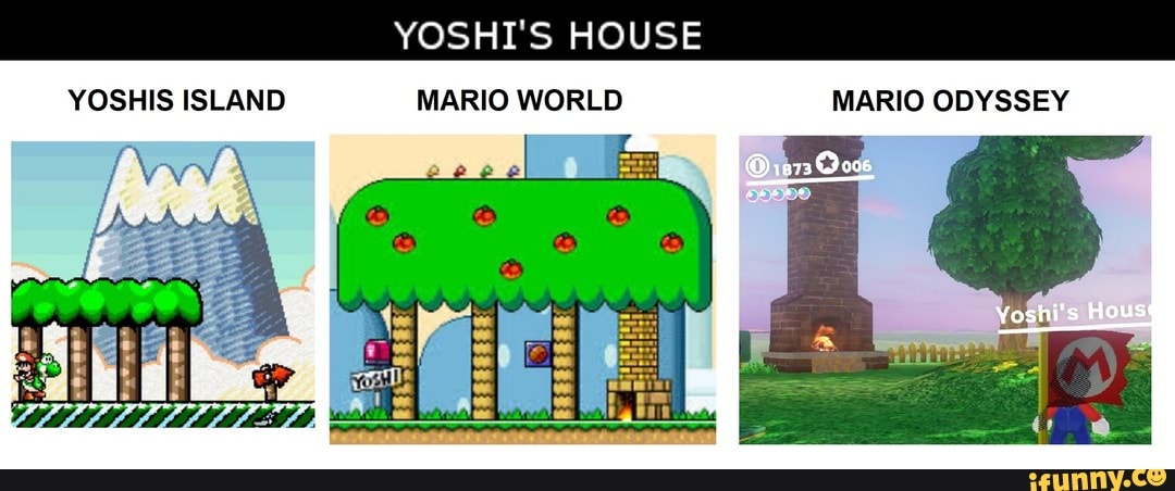 YOSHI HOUSE YOSHIS ISLAND MARIO WORLD MARIO ODYSSEY Orin f - iFunny