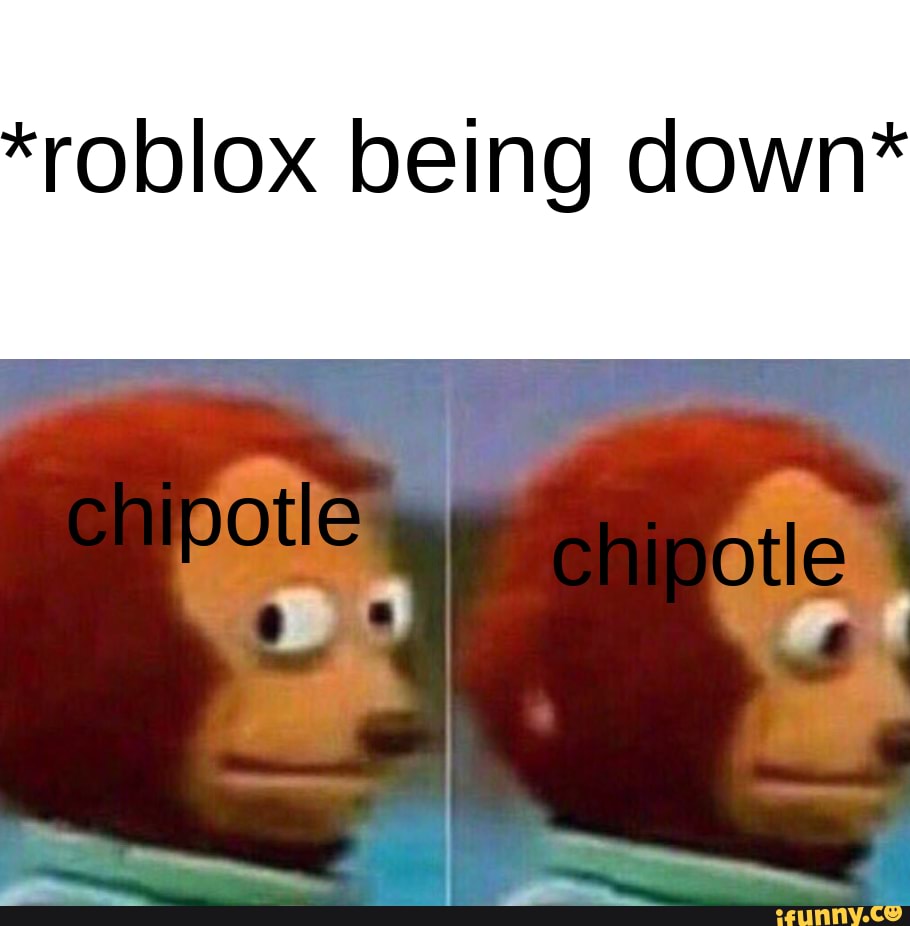 Roblox being down* - iFunny