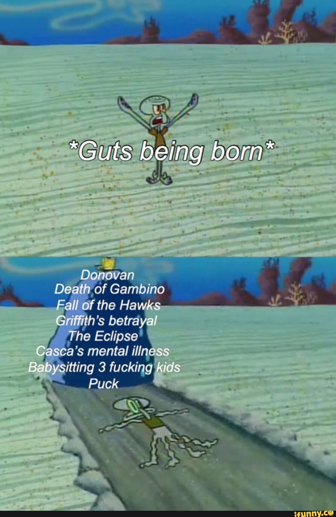 "Guts being born* Donovan Death of Gambino Fall of the Hawks- Griffith ...