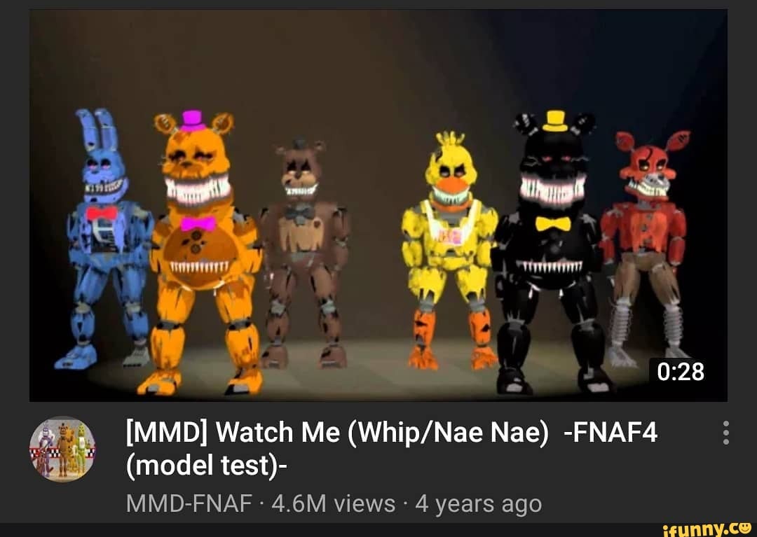 [MMD] Watch Me Nae) -FNAF4 (model test)- MMD-FNAF - 4.6M views - 4 ...