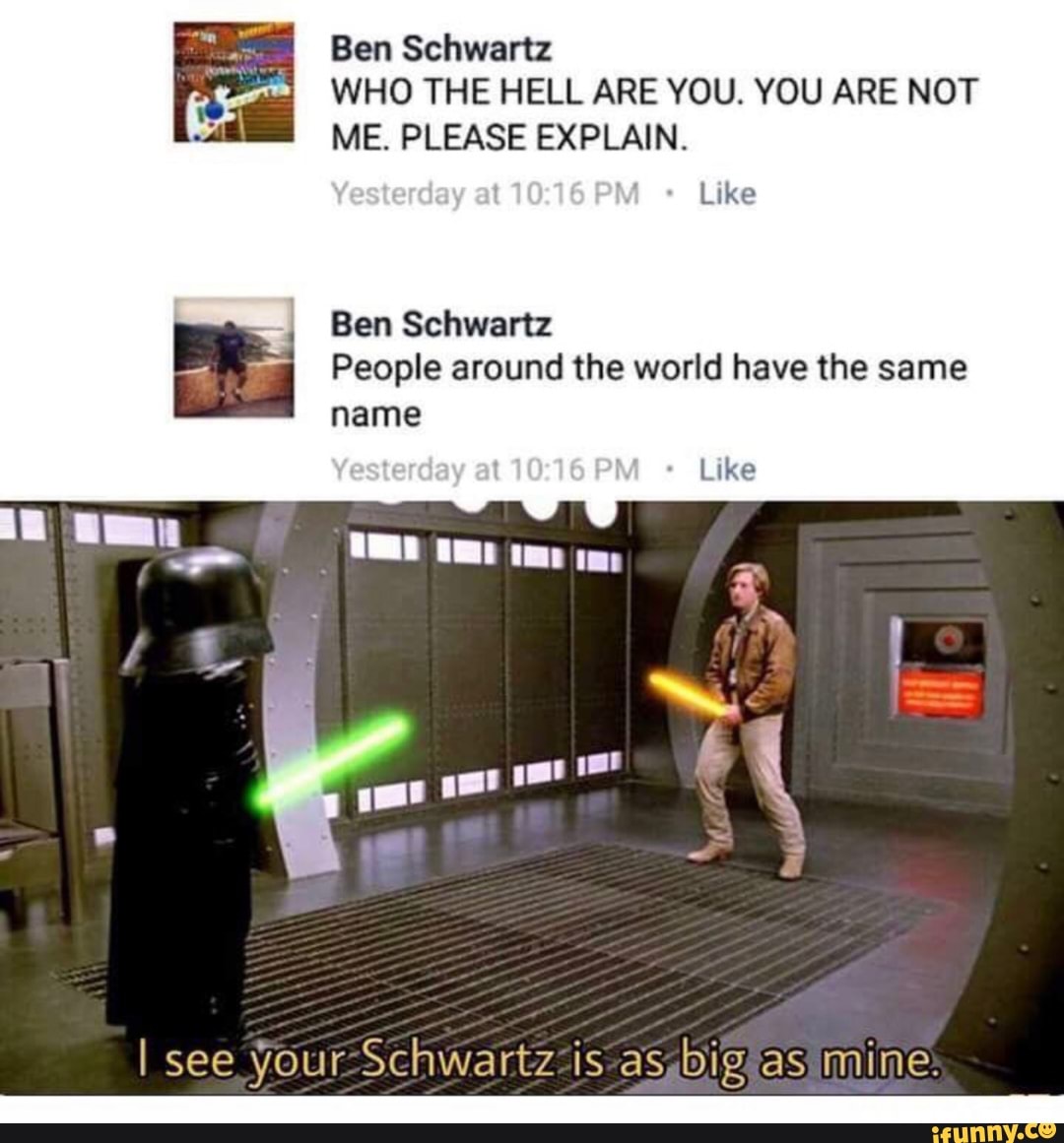 Ben Schwartz WHO THE HELL ARE YOU. YOU ARE NOT ME. PLEASE EXPLAIN. Like ...