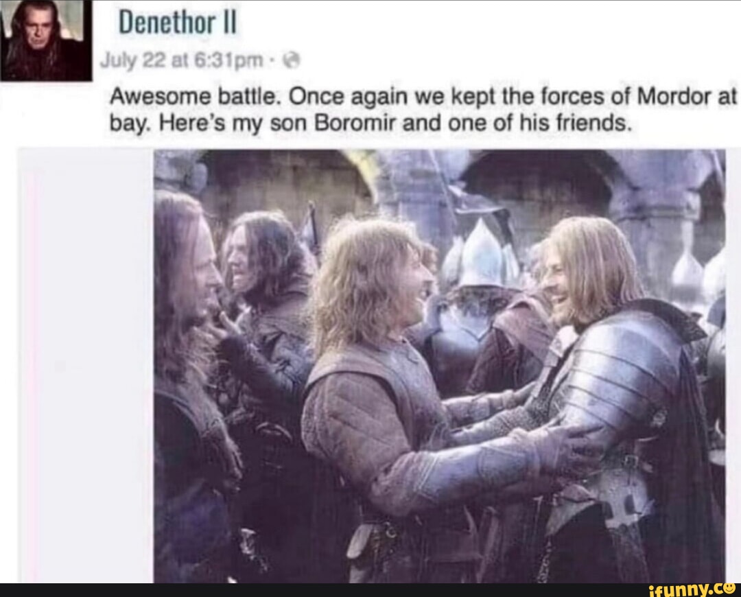 Denethor memes. Best Collection of funny Denethor pictures on iFunny