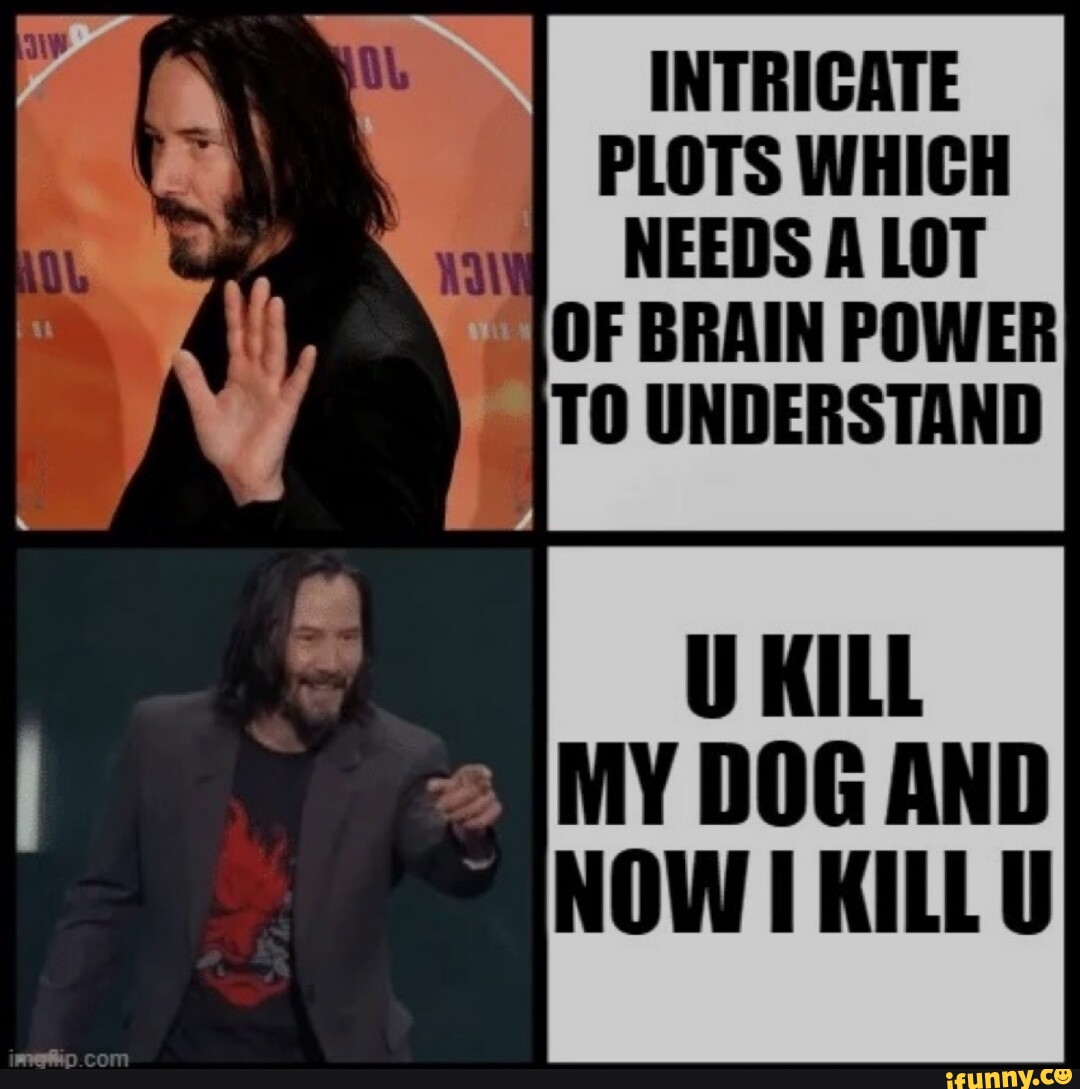 Plots memes. Best Collection of funny Plots pictures on iFunny