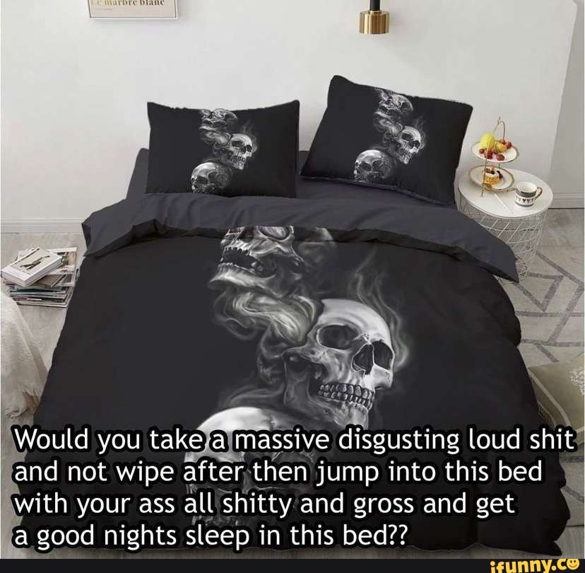 Would you take a massive disgusting loud shit and not wipe after then ...